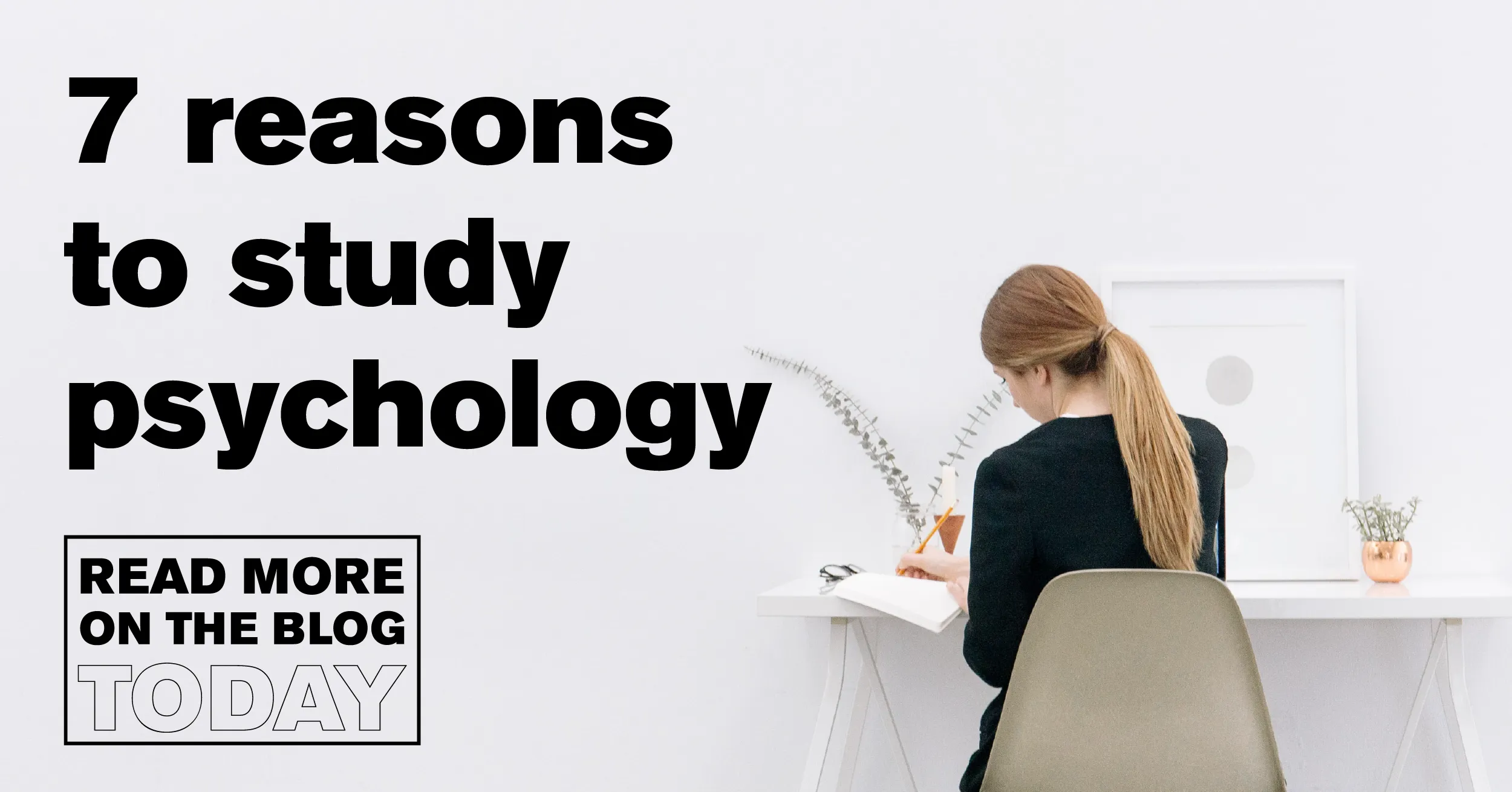 7 reasons to study psychology - University of Essex Online